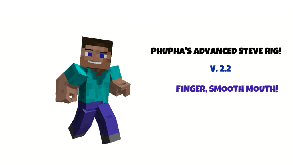 Phupha's Advanced Steve Rig [Finger and more] [WIP] - Work in progress - Mine-imator forums